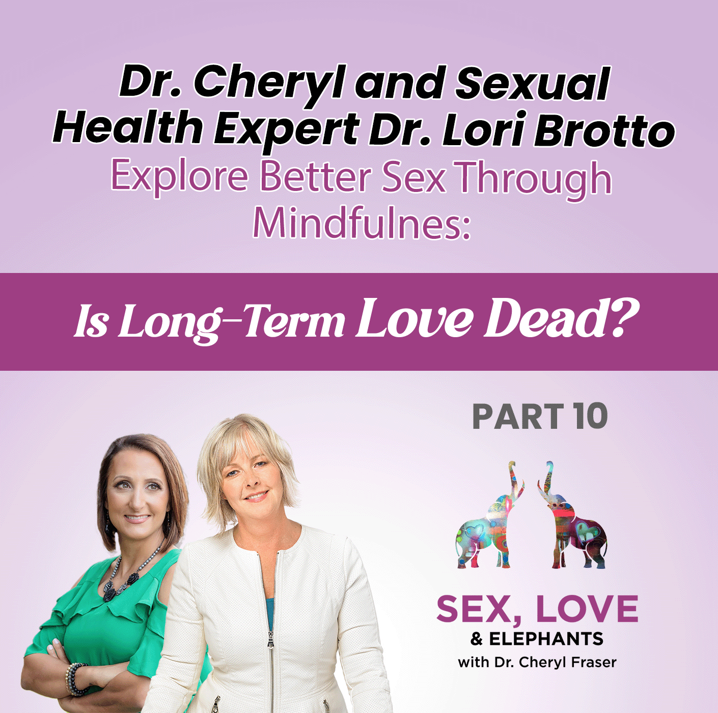 Mindfulness Meets Desire: A Podcast with Dr. Brotto - Dr. Cheryl Fraser ...